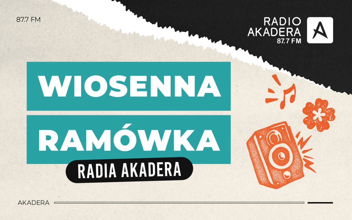Wiosenna ramówka Radia Akadera - Geekstok.pl